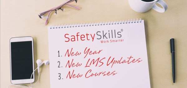 New Year, New LMS Updates, and New Courses… All from SafetySkills ...